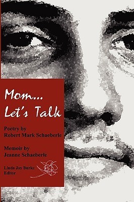 Mom...Let's Talk by Robert Schaeberle | Goodreads