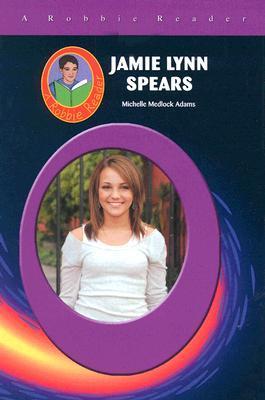 Jamie Lynn Spears (Robbie Readers) by Michelle Medlock Adams | Goodreads