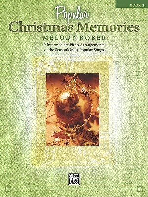 Popular Christmas Memories, Book 2: 9 Intermediate Piano Arrangements ...