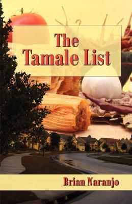 The Tamale List by Brian Naranjo | Goodreads