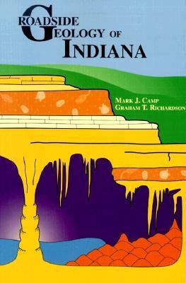 Roadside Geology of Indiana by Mark J. Camp | Goodreads