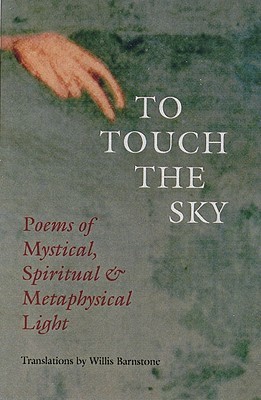 To Touch the Sky: Poems of Mystical, Spiritual & Metaphysical Light by ...