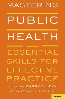 Mastering Public Health: Essential Skills for Effective Practice by ...