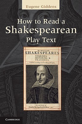 How to Read a Shakespearean Play Text by Eugene Giddens | Goodreads