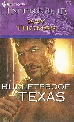 Bulletproof Texas (Bulletproof #2) by Kay Thomas | Goodreads
