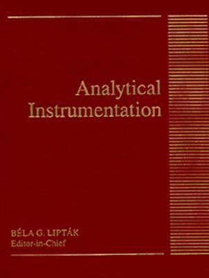 Analytical Instrumentation by BelaG. Liptak | Goodreads