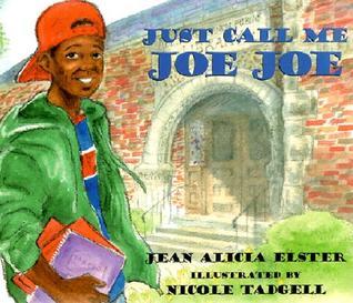 Just Call Me Joe Joe (Joe Joe in the City, 1) by Jean Alicia Elster ...