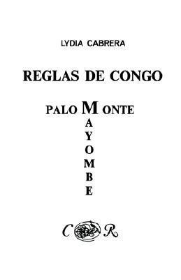 Reglas de Congo/ Palo Monte Mayombe (Coleccibon del Chicherekbu En El ...
