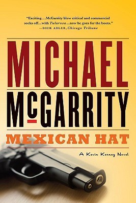 Mexican Hat (Kevin Kerney, #2) by Michael McGarrity | Goodreads