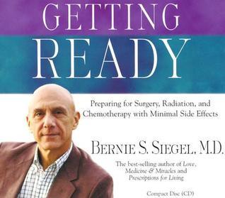 Getting Ready by Bernie S. Siegel | Goodreads