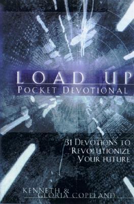 Load Up Pocket Devotional: 31 Devotions to Revolutionize Your Future by ...