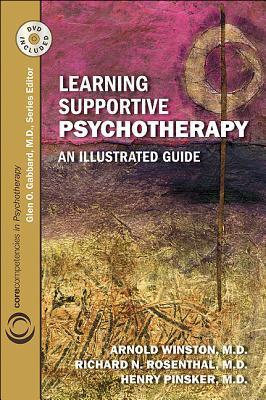 Learning Supportive Psychotherapy: An Illustrated Guide by Arnold ...