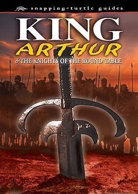 King Arthur: And the Knights of the Round Table by Ronan Coghlan ...