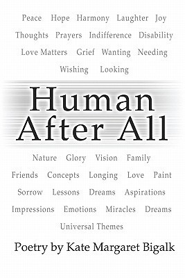 Human After All by Kate Margaret Bigalk | Goodreads