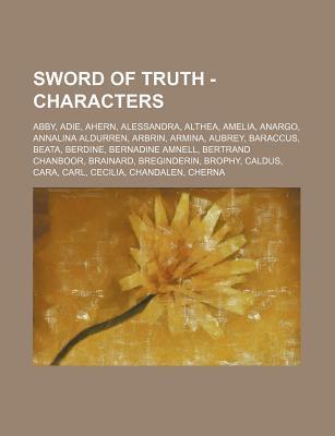 Sword of Truth - Characters: Abby, Adie, Ahern, Alessandra, Althea ...
