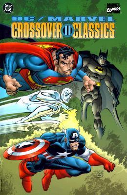 Dc/Marvel Crossover Classics II by John Byrne | Goodreads