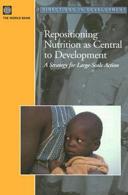 Repositioning Nutrition as Central to Development: A Strategy for Large ...
