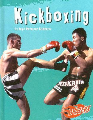 Kickboxing (To the Extreme) by Angie Peterson Kaelberer | Goodreads