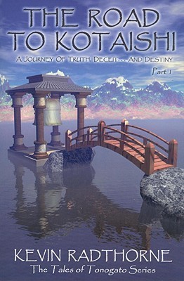 The Road to Kotaishi, Part 1 (Tales of Tonogato) by Cynthia Radthorne ...