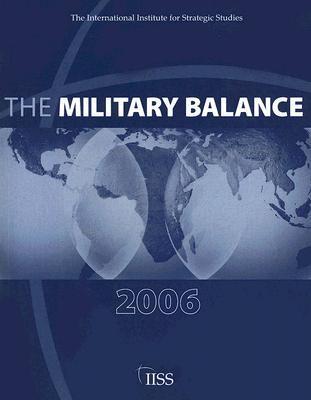 The Military Balance 2006 by International Institute for Strategic ...
