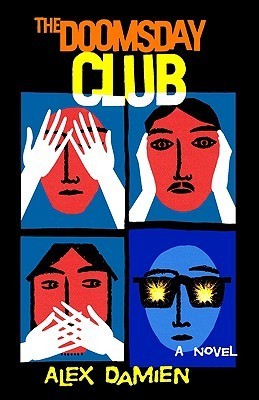 The Doomsday Club by Alex Damien | Goodreads