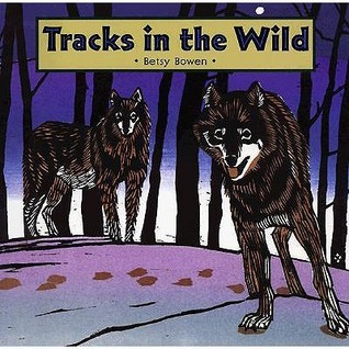 Tracks in the Wild by Betsy Bowen | Goodreads