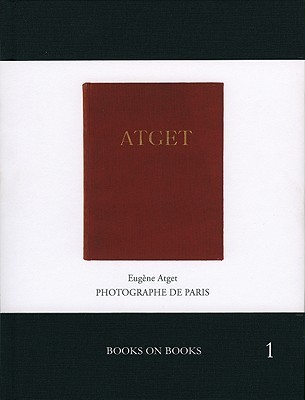 Atget: Photographe de Paris: Books on Books No. 1 by Eugène Atget ...