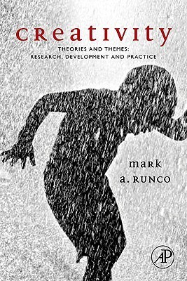Creativity: Theories and Themes: Research, Development, and Practice by ...