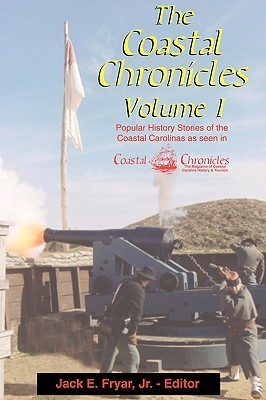 The Coastal Chronicles Volume 1 by Jack E. Fryar Jr. | Goodreads