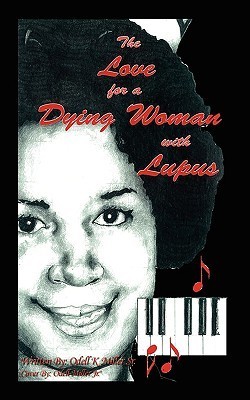 The Love for a Dying Woman with Lupus by ODELL MILLER SR | Goodreads