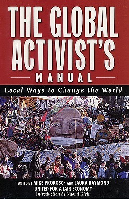 The Global Activists' Manual: Acting Locally to Transform the World by ...