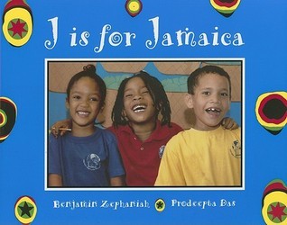 J Is for Jamaica (World Alphabets) by Benjamin Zephaniah | Goodreads