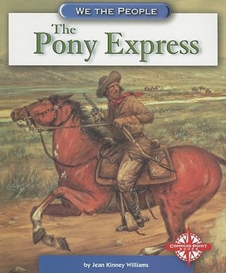 The Pony Express by Jean Kinney Williams | Goodreads