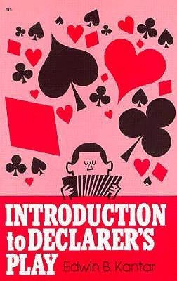 Introduction to Declarers Play by Edwin B. Kantar | Goodreads