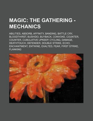 Magic: The Gathering - Mechanics: Abilities, Absorb, Affinity, Banding ...