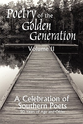 Poetry Of The Golden Generation by Joann Trodahl | Goodreads