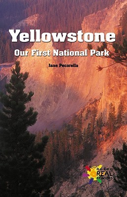 Yellowstone: Our First National Park by Jane Pecorella | Goodreads