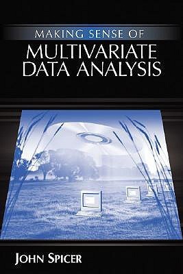 Making Sense of Multivariate Data Analysis: An Intuitive Approach by ...