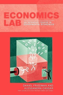 Economics Lab: An Intensive Course in Experimental Economics by ...