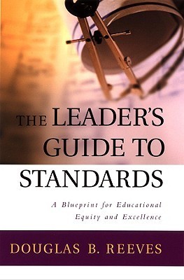The Leader's Guide to Standards: A Blueprint for Educational Equity and ...