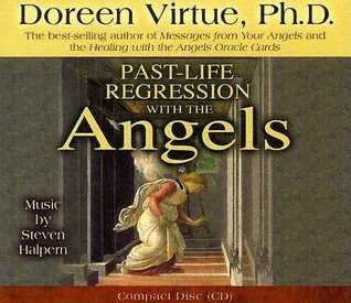 Past-Life Regression With the Angels by Doreen Virtue | Goodreads