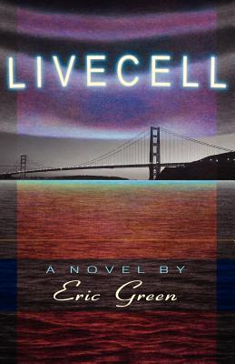 LiveCell by Eric Green | Goodreads