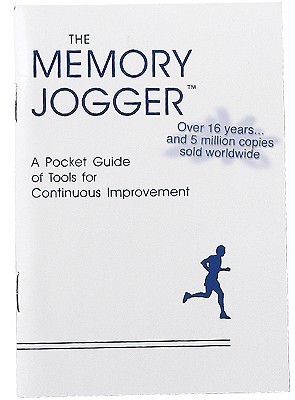 The Memory Jogger: A Pocket Guide of Tools for Continuous Improvement ...