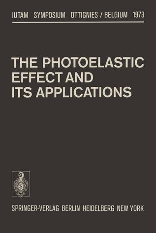 The Photoelastic Effect and Its Applications: Symposium Ottignies ...
