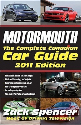 Motormouth: The Complete Canadian Car Guide by Zack Spencer | Goodreads
