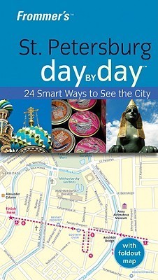 Frommer's St. Petersburg Day by Day by Hillary Gilbert | Goodreads