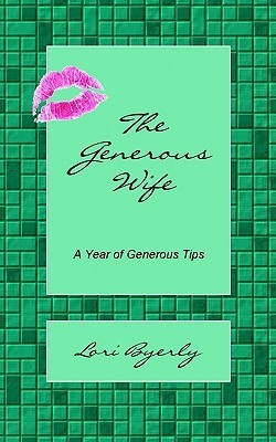 The Generous Wife by Lori Byerly | Goodreads