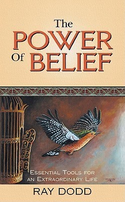 The Power of Belief: Essential Tools for an Extraordinary Life by Ray ...