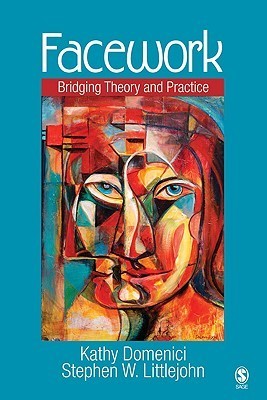 Facework: Bridging Theory and Practice by Kathy L. Isaacson | Goodreads