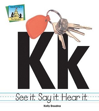 Kk ~ keys (Alphabet) by Kelly Doudna | Goodreads